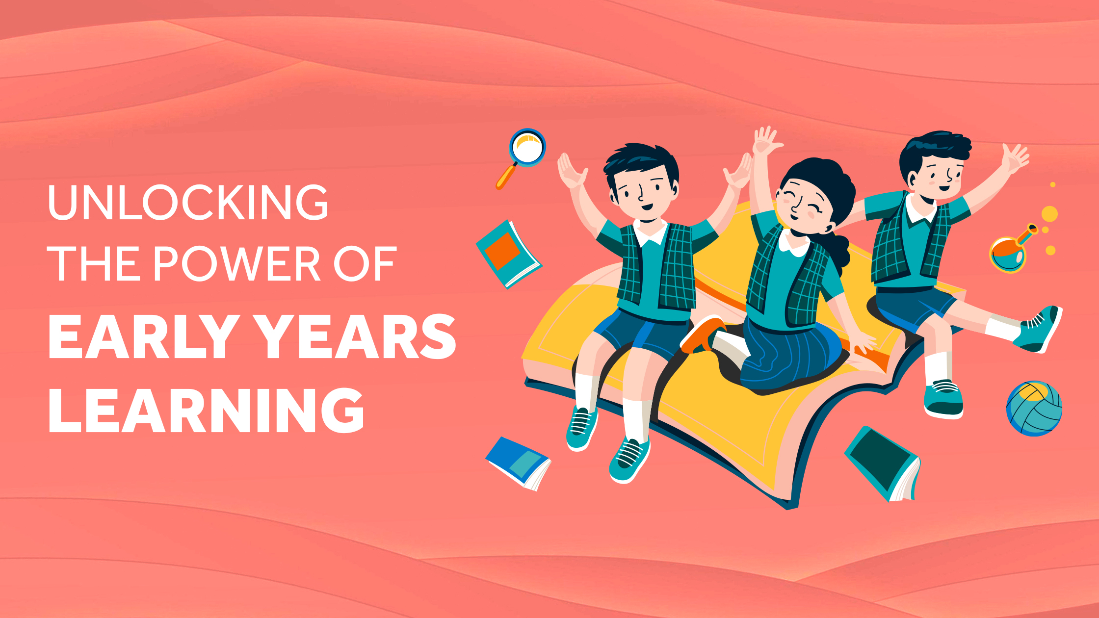 Unlocking the Power of Early Years Learning