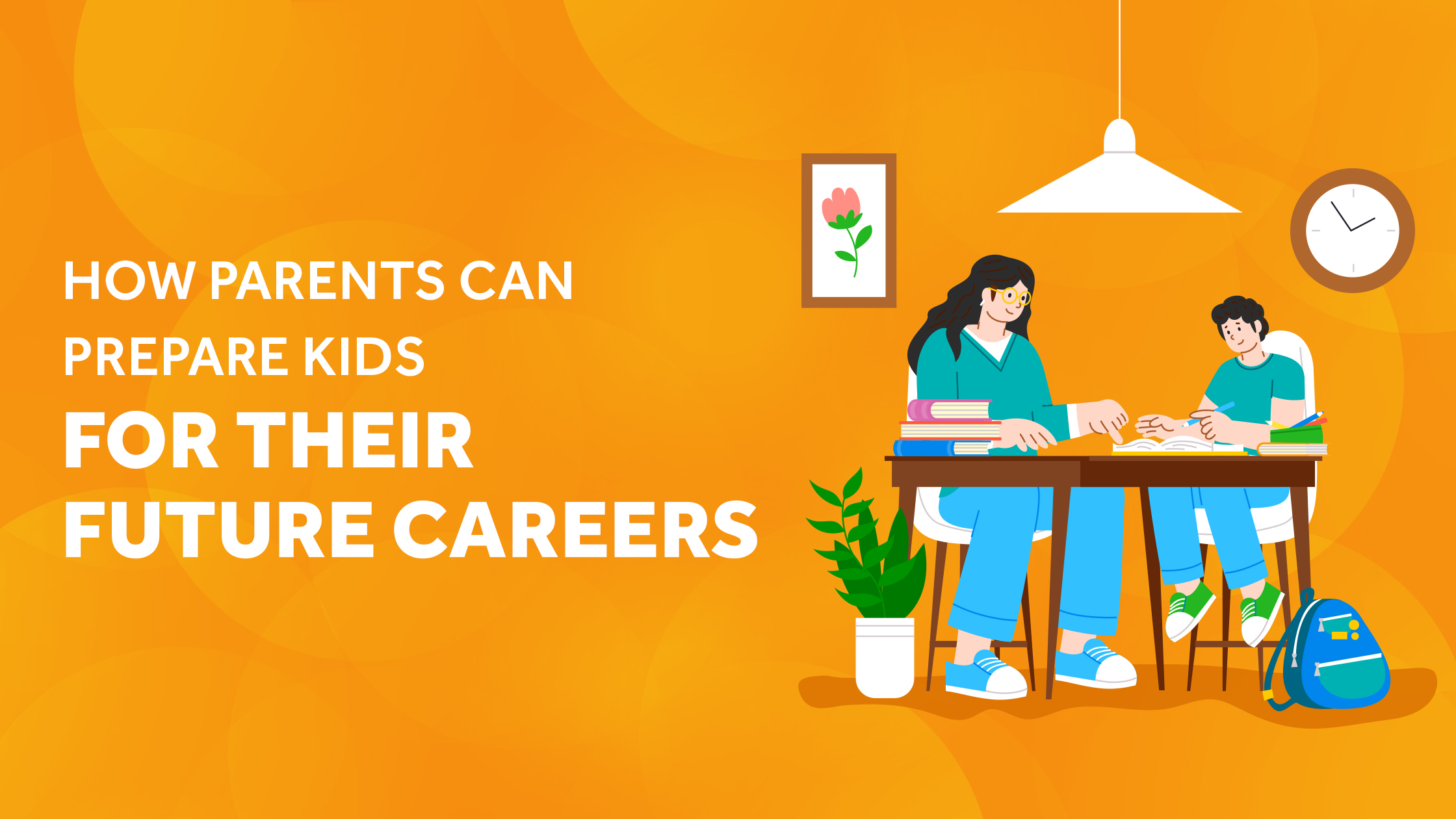 How Parents Can Prepare Kids For Their Future Careers