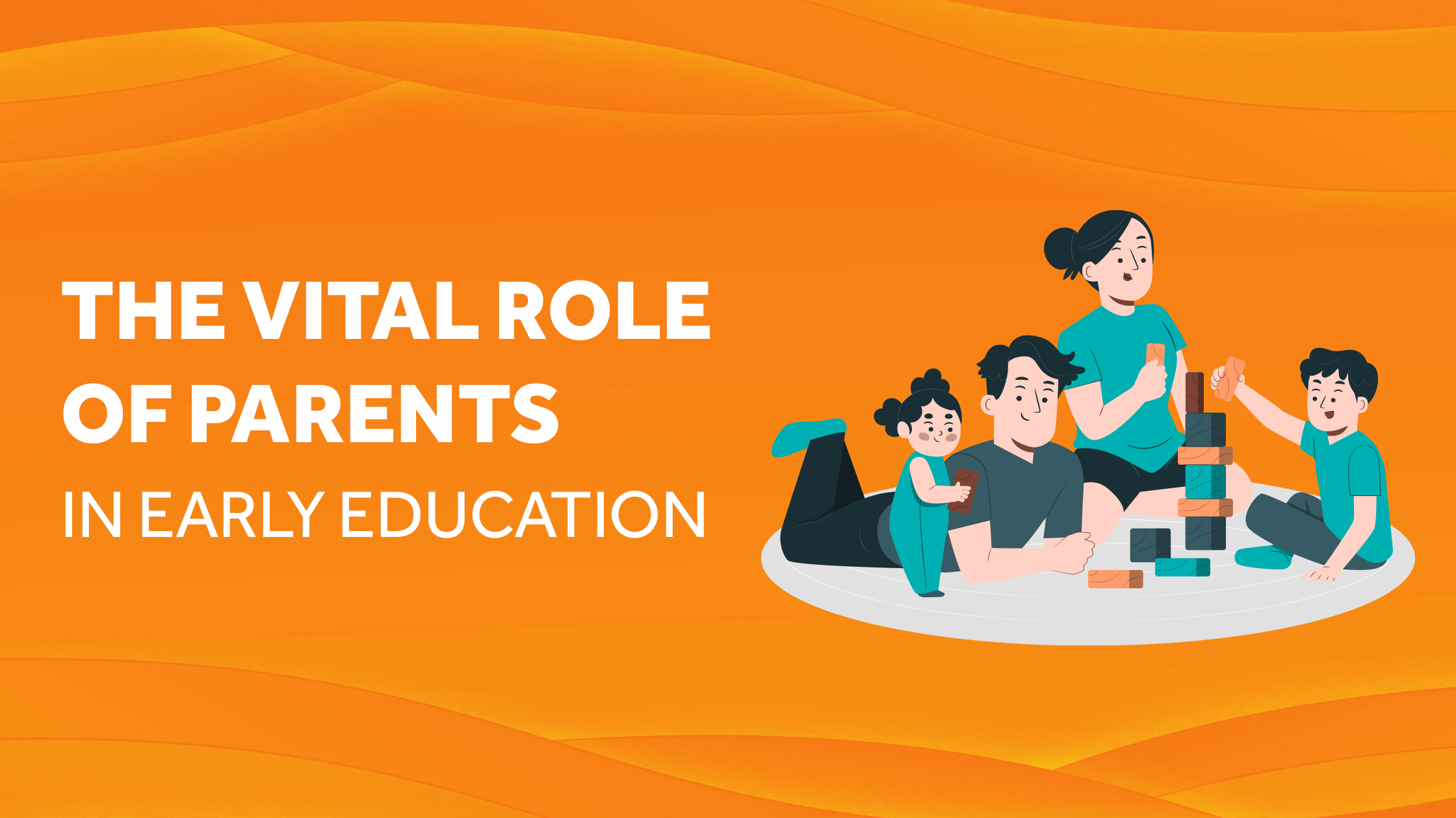 The Vital Role of Parents in Early Education