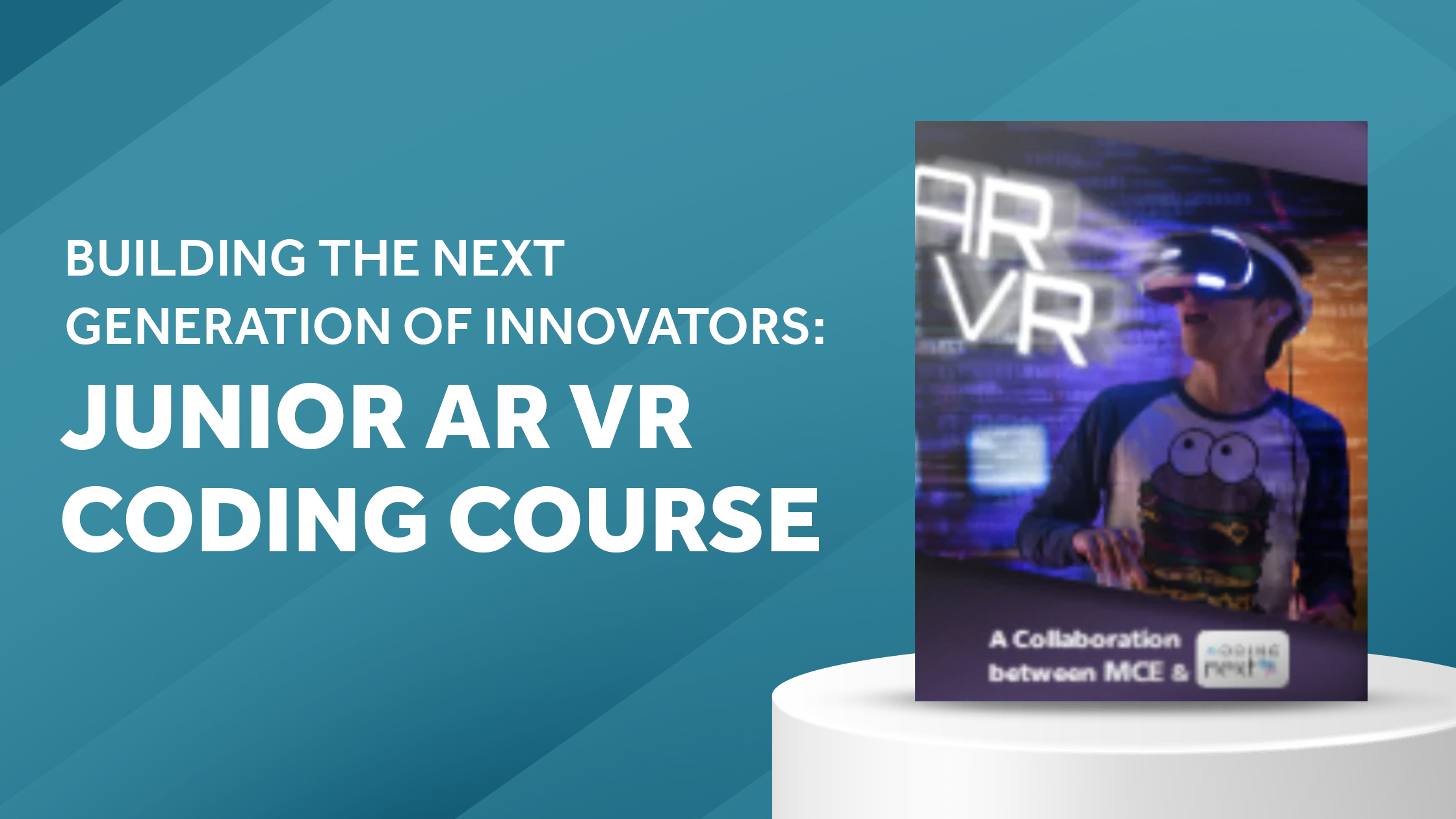 Building the next generation of innovators: Junior AR VR Coding Course